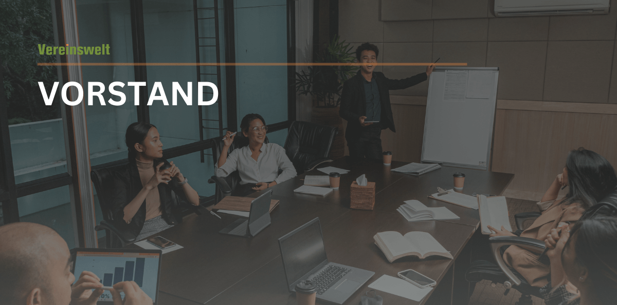 Vereinsvorstand im Verein: Aufgaben, Pflichten und Amtszeit